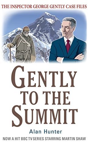 Gently to the Summit (George Gently) by Alan Hunter | Goodreads
