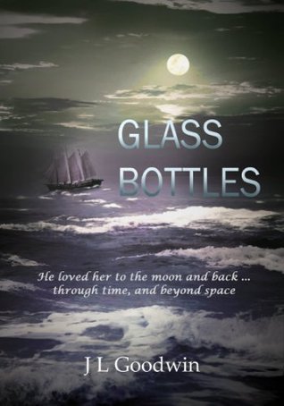 Glass Bottles by JL Goodwin | Goodreads