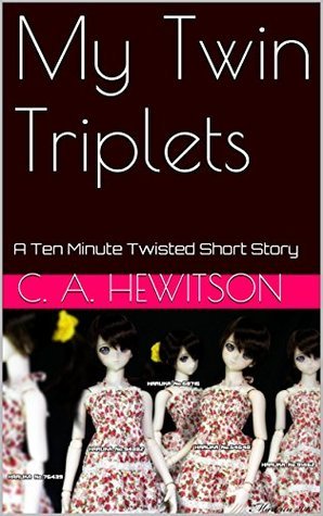 My Twin Triplets by C.A. Hewitson | Goodreads
