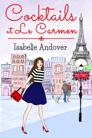 Cocktails at Le Carmen by Isabelle Andover | Goodreads
