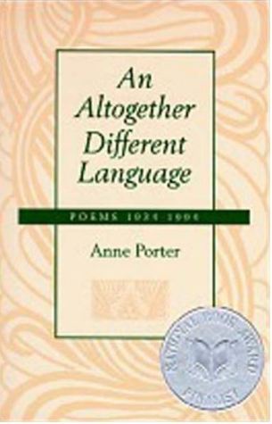 An Altogether Different Language by Anne Porter | Goodreads