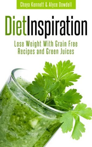 Diet Inspiration: Lose Weight with Grain Free Recipes and Green Juices ...