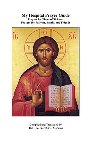My Hospital Prayer Guide: Prayers for Patients, Family and Friends ...