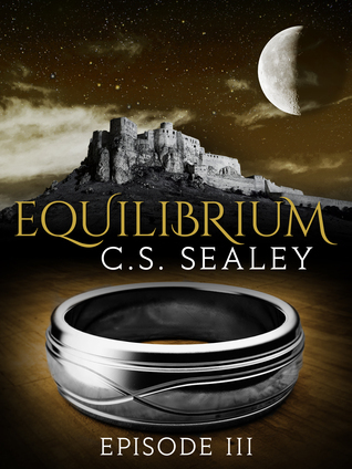 Equilibrium: Episode 3 (Equilibrium, #3) by C.S. Sealey | Goodreads
