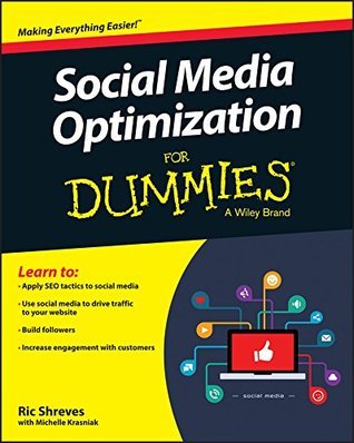Social Media Optimization For Dummies by Ric Shreves | Goodreads