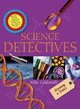 Science Detectives: Blazing a Trail by Mike Goldsmith | Goodreads