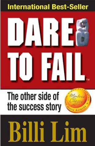Dare To Fail: A Book For Those Who Hate To Fail! by Billi P.S. Lim ...