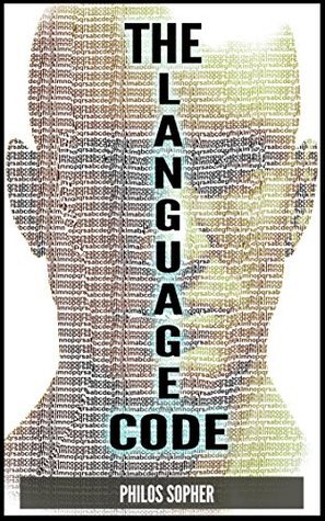 The Language Code: How to Stop Anxiety, Worry, Fear, Stress and ...