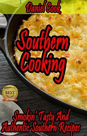Southern Cooking: Smokin' Tasty and Authentic Southern Recipes by ...