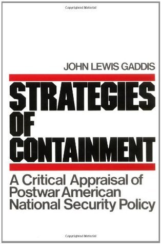 Strategies of Containment: A Critical Appraisal of Postwar American ...