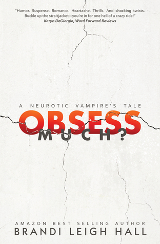 Obsess Much? by Brandi Leigh Hall | Goodreads