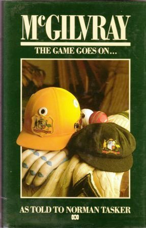 McGilvray : The Game Goes On... by Alan; Tasker McGilvray | Goodreads