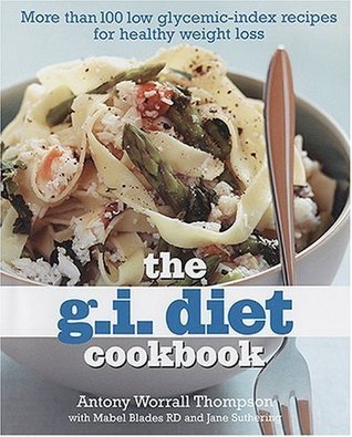The GI Diet Cookbook: More Than 100 Low Glycemic-Index Recipes for ...