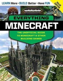 Everything Minecraft: The Unofficial Guide to Minecraft & Other ...