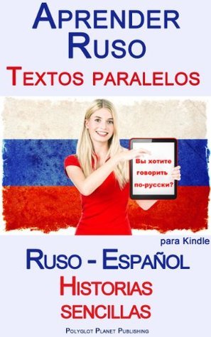 Aprender Ruso - Textos paralelos - Historias sencillas (Ruso - Español ...