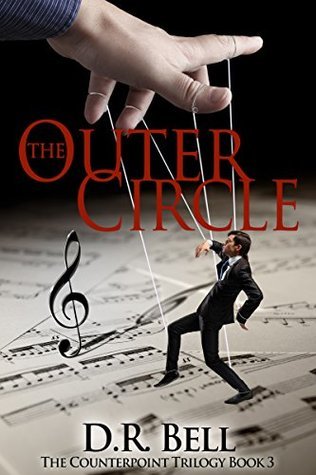 The Outer Circle (The Counterpoint Trilogy, #3) by D.R. Bell | Goodreads