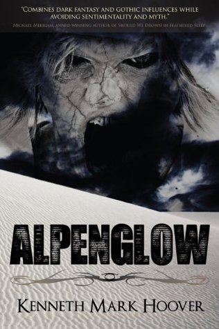 Alpenglow (Haxan Series) by Kenneth Mark Hoover | Goodreads