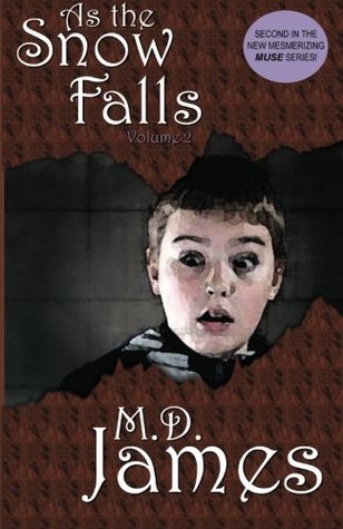 As the Snow Falls - Vol. 2: by M.D. James | Goodreads