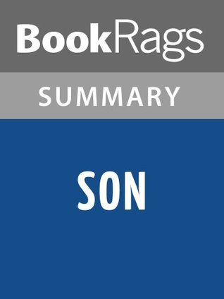 Summary & Study Guide Son by Lois Lowry by BookRags | Goodreads