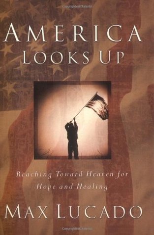 America Looks Up by Max Lucado | Goodreads