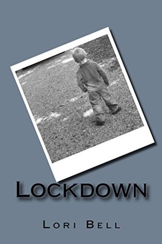 Lockdown by Lori Bell | Goodreads