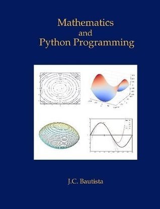 Mathematics and Python Programming by J.C. Bautista | Goodreads
