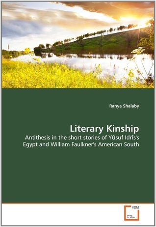 Literary Kinship: Antithesis in the Short Stories of Yusuf Idris's ...