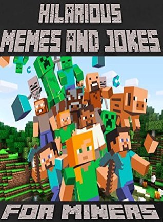 Minecraft: Hilarious Memes, Jokes, Cartoons & Funnies: Unofficial ...