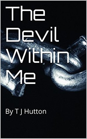 The Devil Within Me by T.J. Hutton | Goodreads