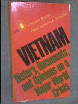 Vietnam History, Documents and Opinions on a Major World Crisis by ...