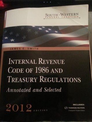 Internal Revenue Code of 1986 and Treasury Regulations by James E ...
