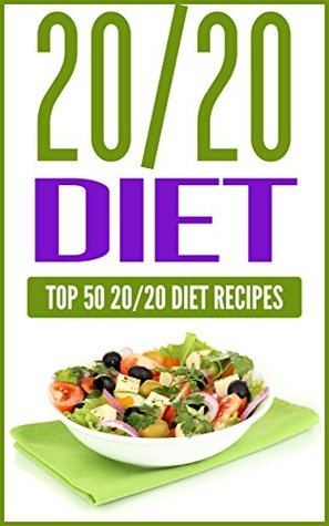 20 20 Diet: Top 50 20/20 Diet Recipes Includes Coconut Oil, Chili ...