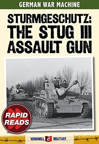 Sturmgeschutz: The StuG III Assault Gun (Rapid Reads) by Ben Hanvey ...