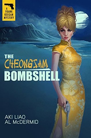 The Cheongsam Bombshell (A Frank Keegan Mystery Book 2) by Aki Liao ...