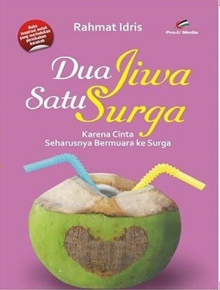 Dua Jiwa Satu Surga by Rahmat Idris | Goodreads