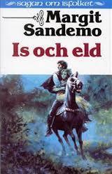 Is och eld (Sagan om Isfolket #28) by Margit Sandemo | Goodreads