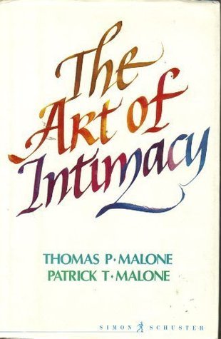 Art of Intimacy by Thomas P. Malone | Goodreads