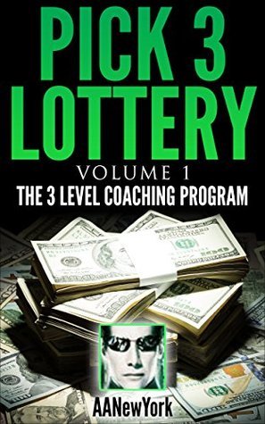 Pick 3 Lottery-1: Volume 1: The 3 Level Coaching Program by AANewYork ...
