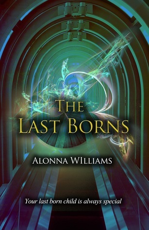 The Last Borns (The Last Borns #1) by Alonna Williams | Goodreads