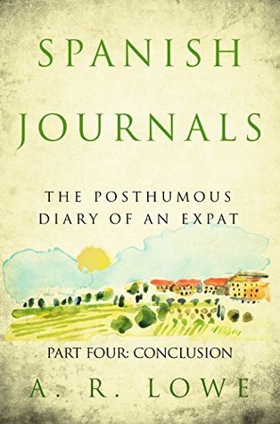 Spanish Journals: The Posthumous Diary of an Expat: Part Four ...