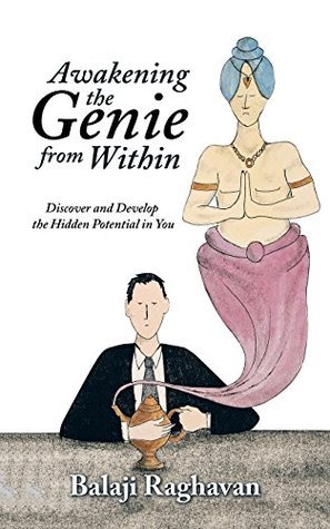 Awakening the Genie from Within: Discover and Develop the Hidden Potential in You by Balaji ...
