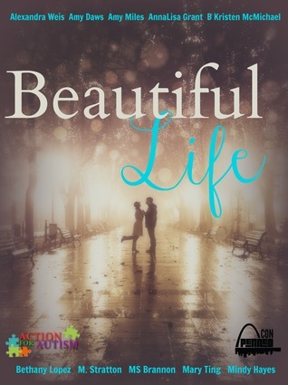 Beautiful Life by Alexandrea Weis | Goodreads