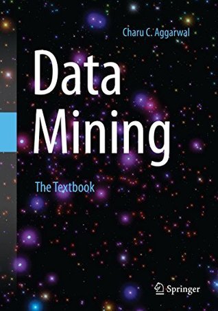 Data Mining: The Textbook by Charu C. Aggarwal | Goodreads