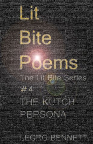 The Lit Bite Series (The Kutch Persona Book 4) by Legro Bennett | Goodreads