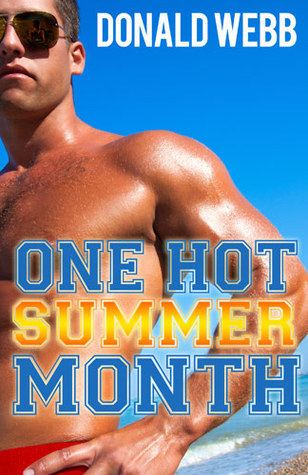 One Hot Summer Month by Donald Webb | Goodreads