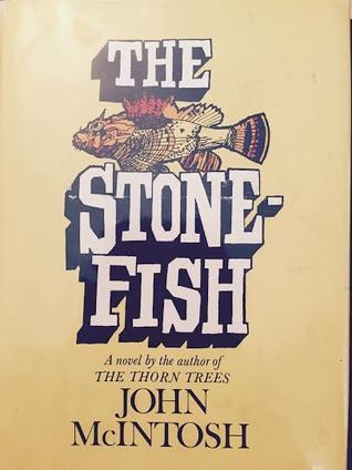The Stonefish by John McIntosh | Goodreads