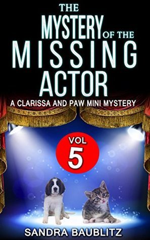 The Mystery of the Missing Actor by Sandra Baublitz | Goodreads