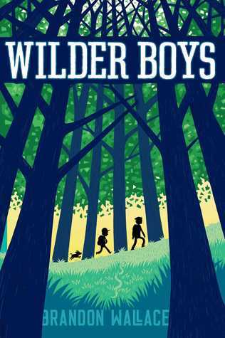 Wilder Boys (Wilder Boys, #1) by Brandon Wallace | Goodreads