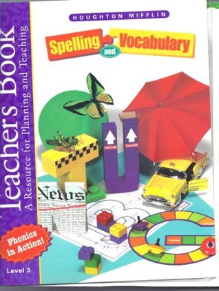 Spelling and Vocabulary, Level 3, Teacher's Book by Houghton Mifflin ...