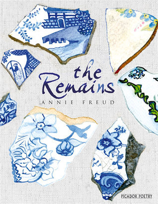 The Remains by Annie Freud | Goodreads
